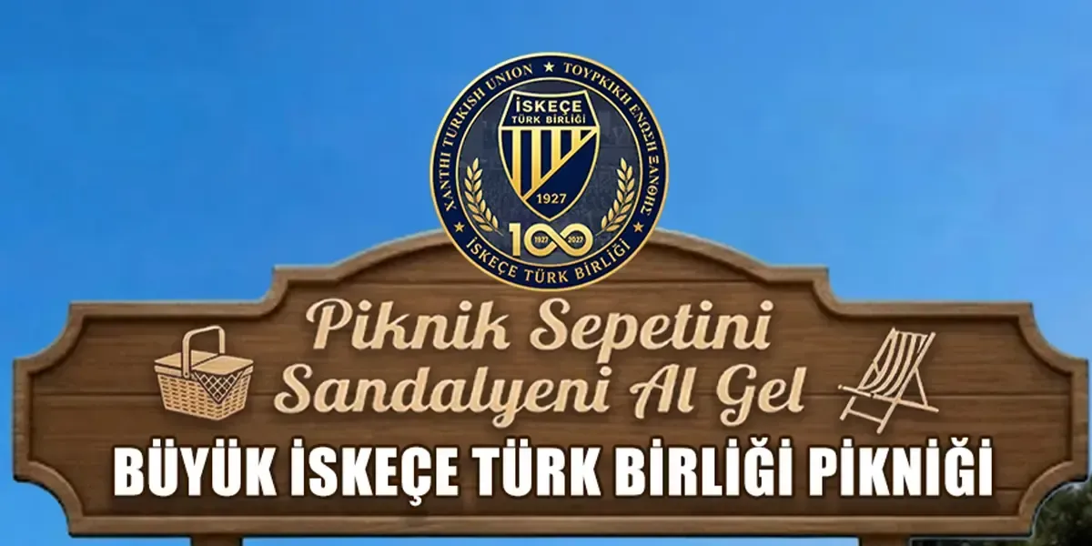 İskeçe Turkish Union to organize large-scale picnic event at Çamlar ...